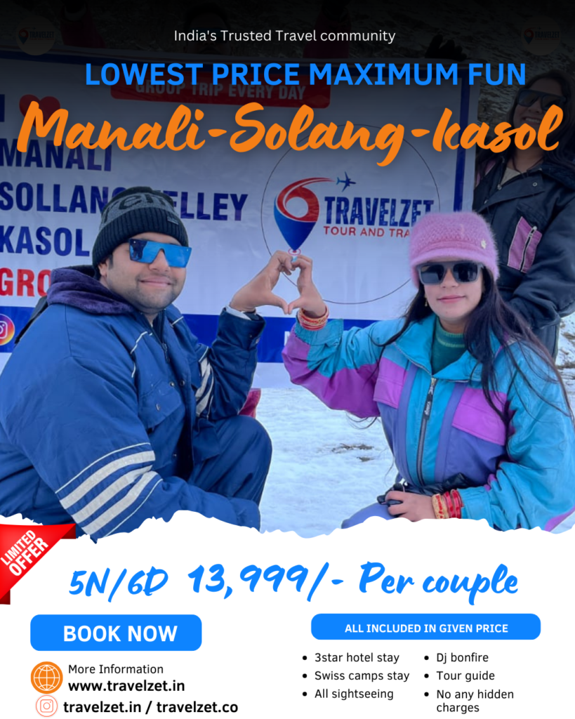 Manali, Solang & Kasol 6 Day Private Getaway – TravelZet Tour and Travel